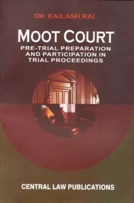 Moot Court: Pre-Trial Preparation And Participation In Trial Proceedings